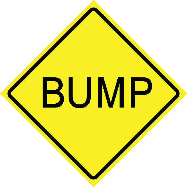 Bump/Yellow-- ROAD – National Stock Sign