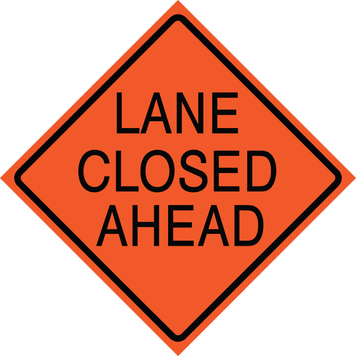 Lane Closed Ahead/Orange-- ROAD – National Stock Sign