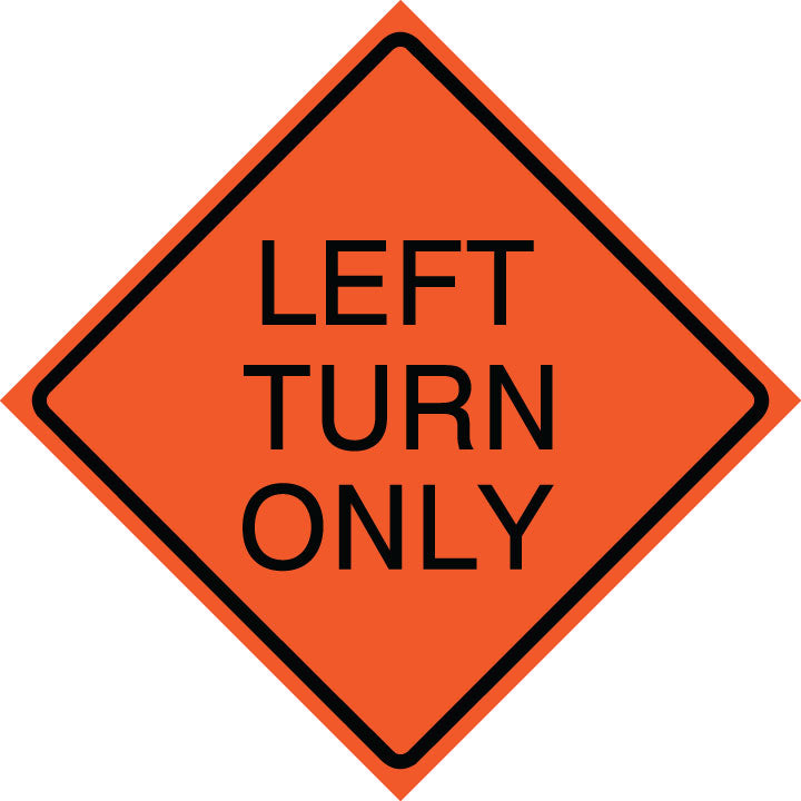 Left Turn Only/ Orange-- ROAD – National Stock Sign