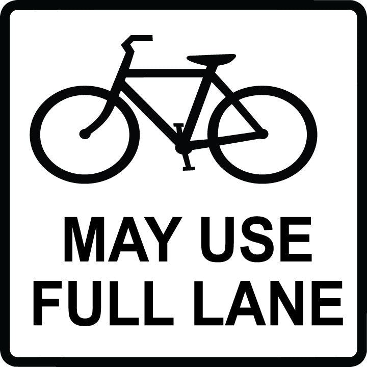 May Use Full Lane-- ROAD – National Stock Sign