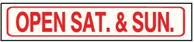 Open Sat and Sun-- LR – National Stock Sign