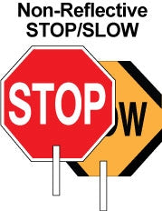 Stop/Slow Non Reflective-- PAD – National Stock Sign